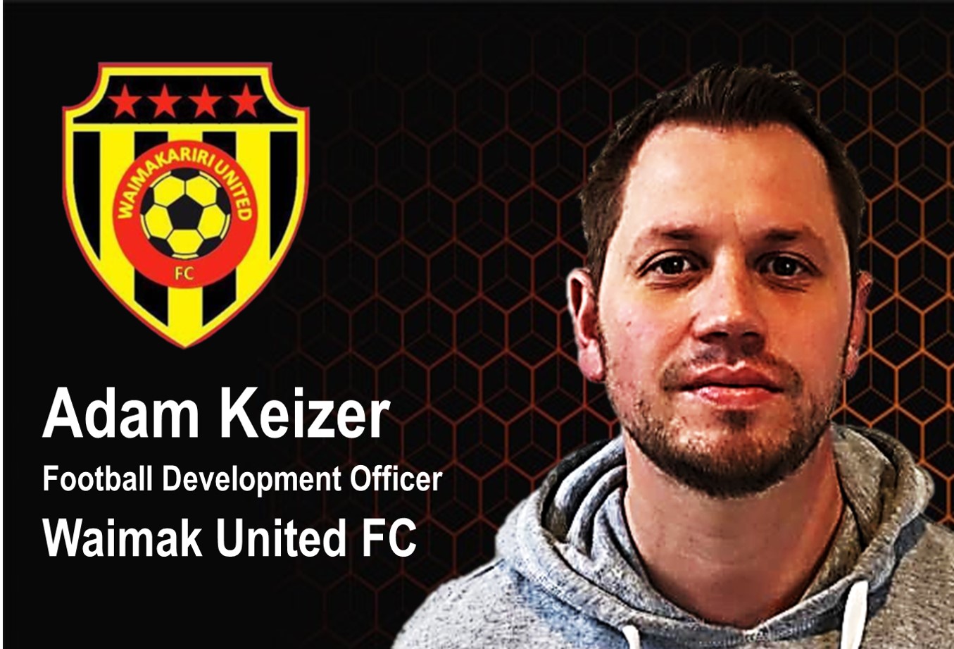 ANNOUNCEMENT OF WAIMAK UNITED FC FOOTBALL DEVELOPMENT OFFICER: ADAM KEIZER