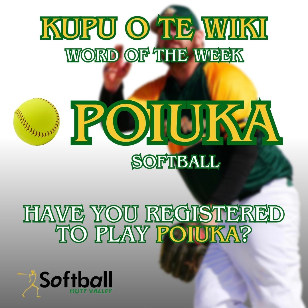Hutt Valley Softball Association Inc - Word of the Week (Kupu O Te Wiki)